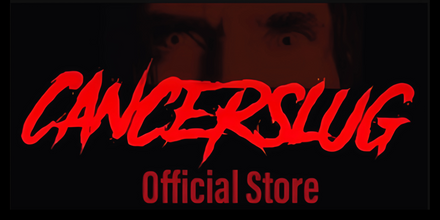 The Official Cancerslug Store